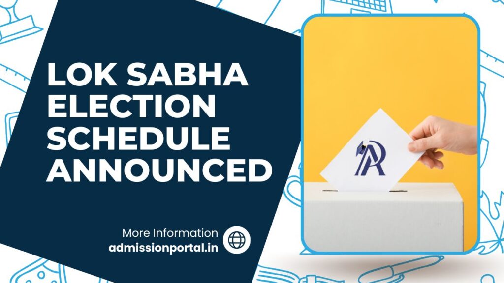 2024 Lok Sabha Election Schedule: VIP Candidates List - Admission ...