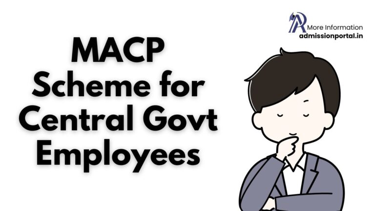 MACP Scheme 2025: For Central Government Employees - Admission Portal ...