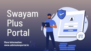 Swayam Plus Portal 2025: Registration and Login - Admission Portal 2026 ...