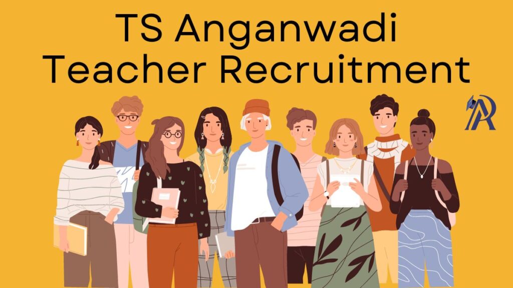 TS Anganwadi Teacher Recruitment 2025: Mini Anganwadi Teacher, Helper ...